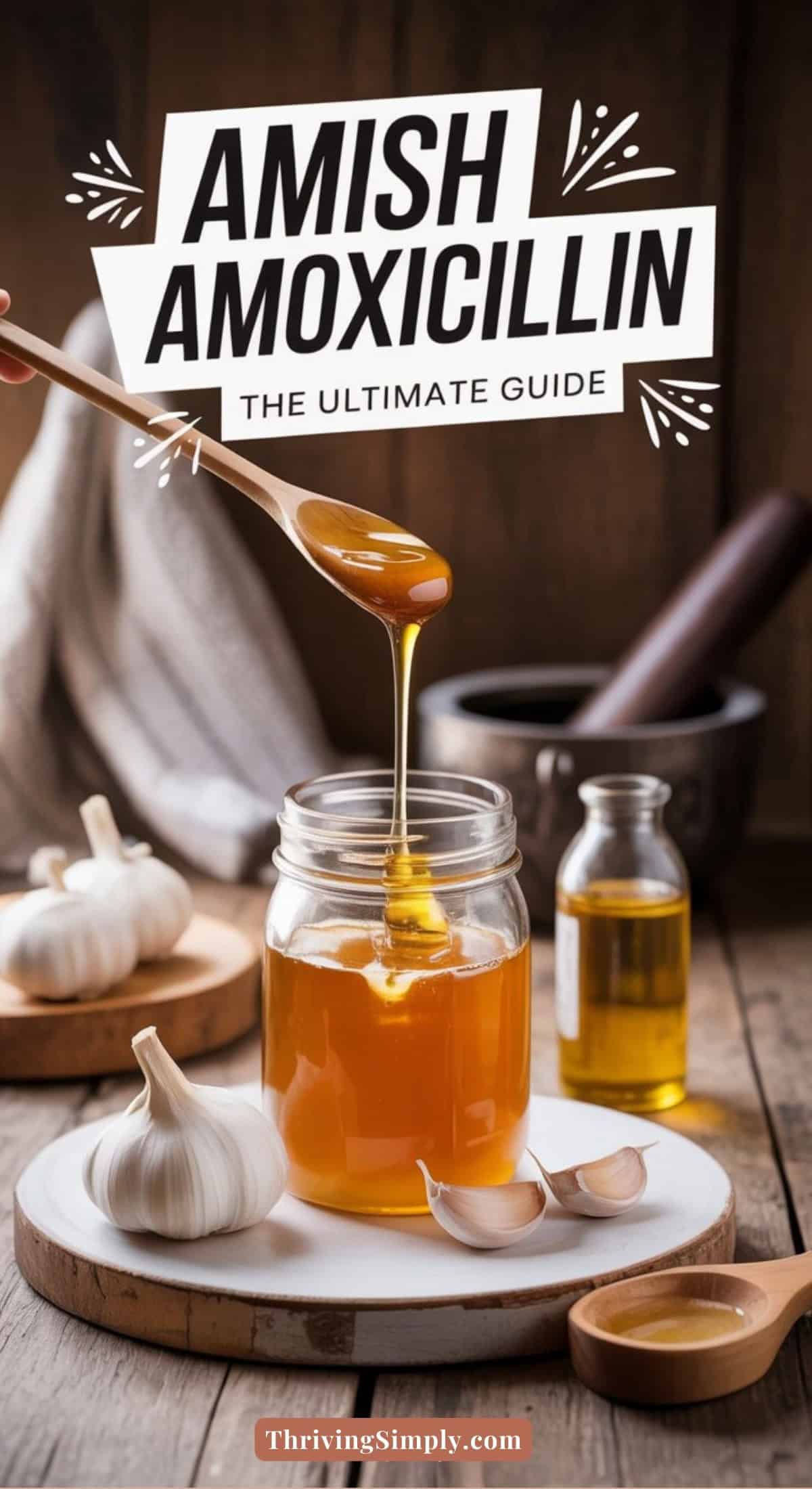 Amish Amoxicillin: The 3-Ingredient Natural Remedy Everyone's Talking About - thrivingsimply.com